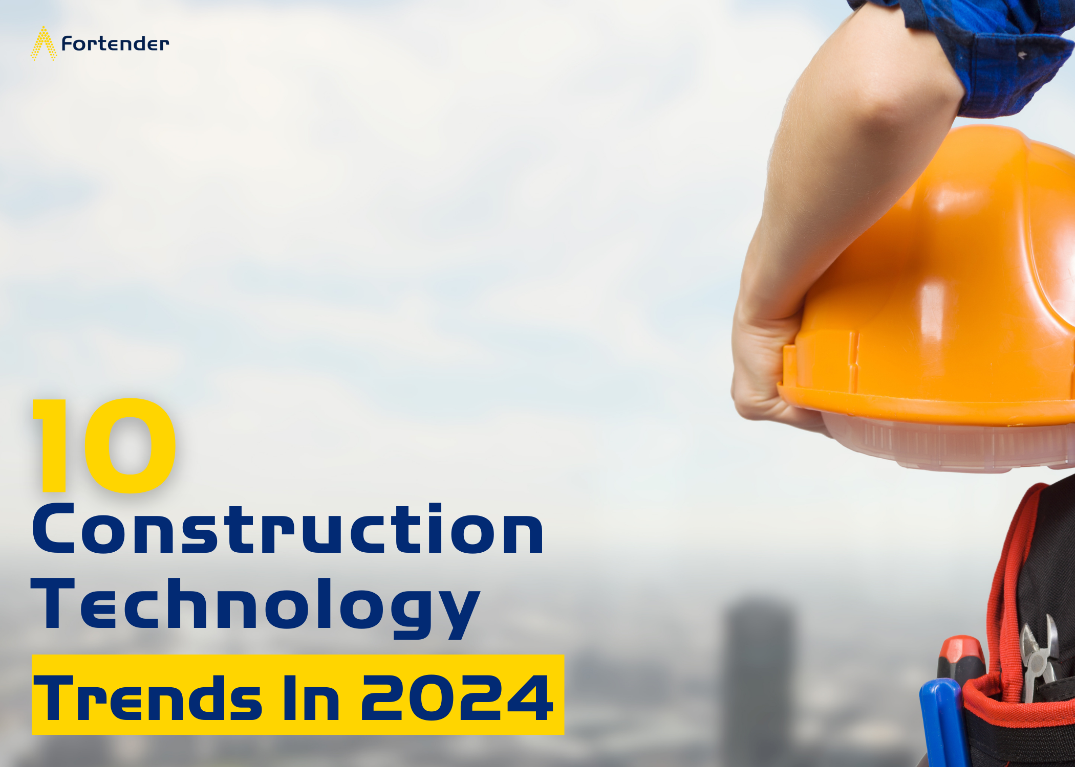 10 Smart Construction Technology Trends That Are Here To Stay In 2024!